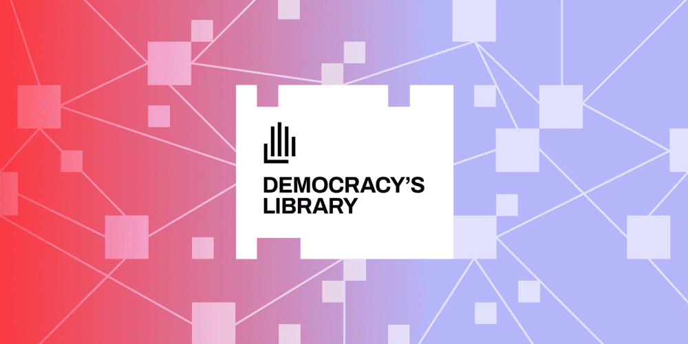 Collect, Preserve, Democratize: A Q&A With Democracy’s Library | FFDW